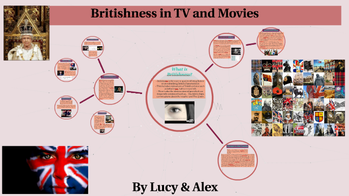 Britishness in TV and Movies by Media Studies on Prezi