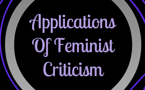 Example of Feminist Criticism by Margaret Anderson on Prezi