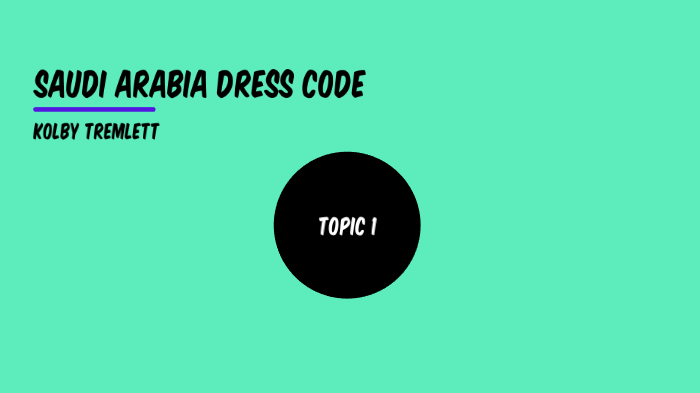 Saudi Arabia Dress Code by kolby tremlett on Prezi