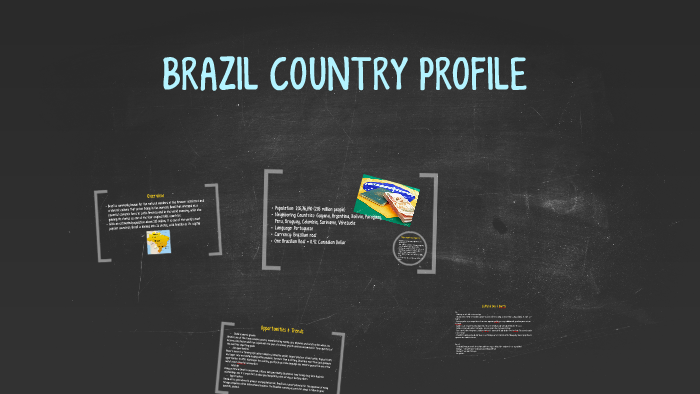 BRAZIL COUNTRY PROFILE by Donna Dharamdeo on Prezi
