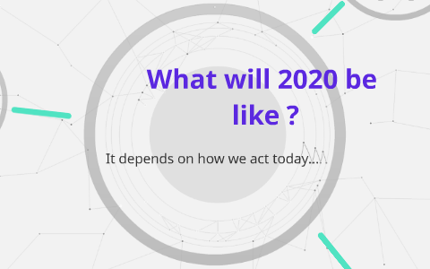 What will 2020 be like ? by Didier Roustan on Prezi