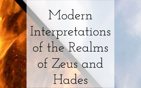 Modern Interpretations of the Realms of Zeus and Hades by Nathan Fontes