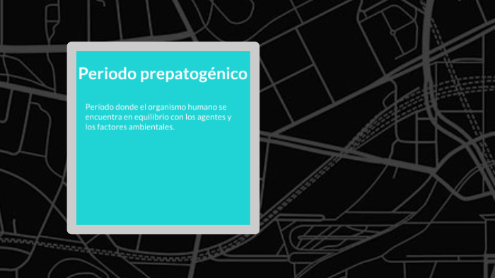 PERIODO PREPATOGÉNICO by jazibe herrera on Prezi