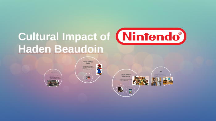 Cultural Impact of Nintendo by Haden Beaudoin on Prezi