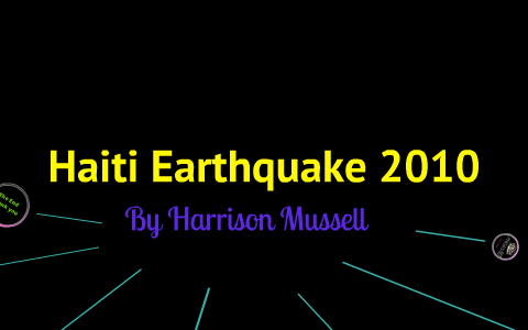 Haiti Earthquake ( Year 7 science ) by Harrison Mussell on Prezi