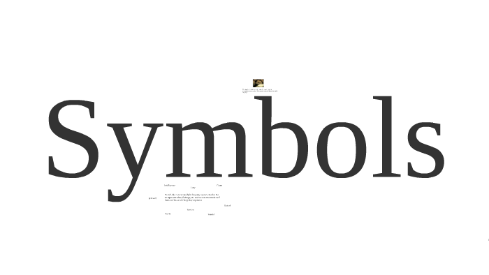 Making, Use, and Misuse of Symbols by Sacheen Mobley on Prezi