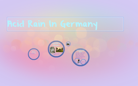 acid rain in germany by montana edwards on Prezi
