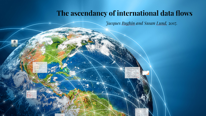 The ascendancy of international data flows by Marta Riquelme on Prezi