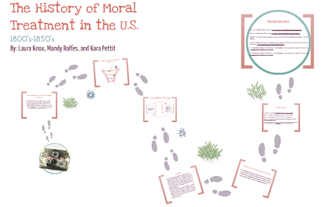 The History of Moral Treatment in the United States by Laura Knox on Prezi