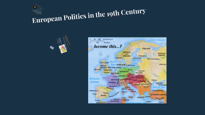 European Politics in the 19th Century by Derek Null on Prezi