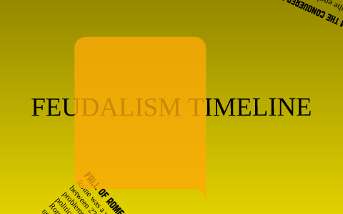 Feudalism Timeline by Santiago Buenfil on Prezi