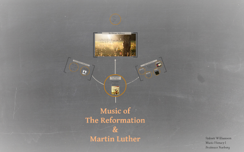 Music of the Reformation & Martin Luther by sydney williamson
