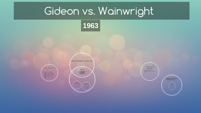 Gideon vs. Wainwright by Leslie Ngo on Prezi