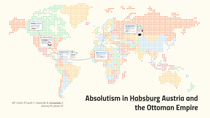 Absolutism in Habsburg Austria dn the Ottoman Empire by Emily Pazdzior ...