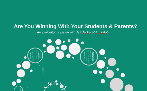 Are You Winning With Your Students & Parents? by Jeff Jackel on Prezi