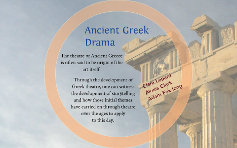 Ancient Greek Drama by Clara Claraslastname on Prezi
