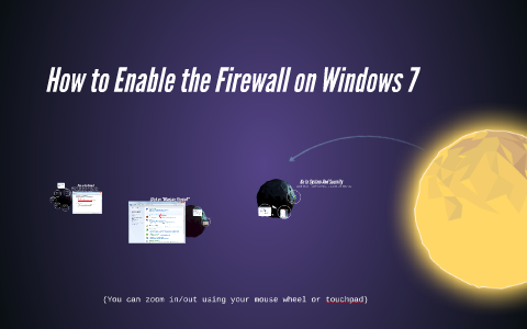 How to Enable Firewall (Windows 7) by Professor Security on Prezi