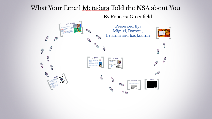 What Your Email Metadata Told the NSA about You by steven gonzales on Prezi