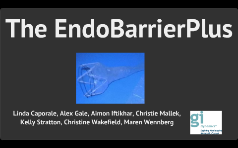 The EndoBarrier Plus by Christine Wakefield on Prezi