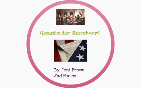 Constitution Storyboard by Toni Brown on Prezi