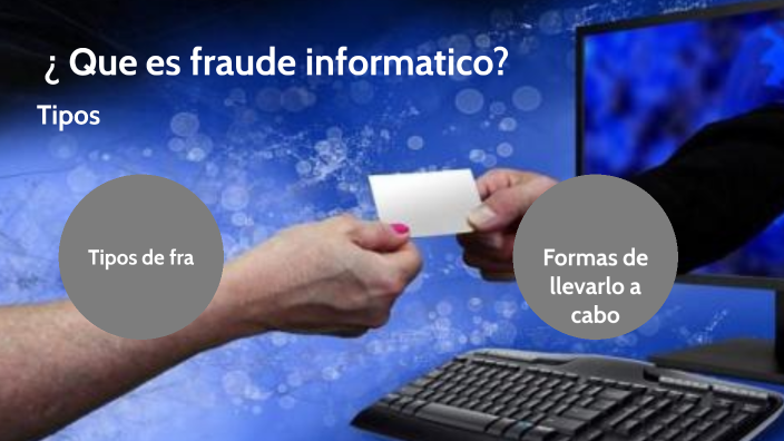 ¿Qué es fraude informático? by Marcela Hernández Astorga on Prezi