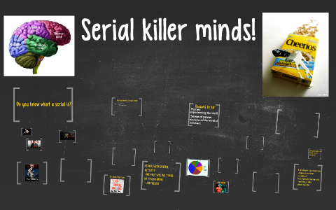 Serial killer minds! by kristine campbell on Prezi