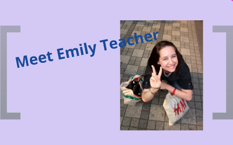 Meet Emily Teacher by Emily Sorrells