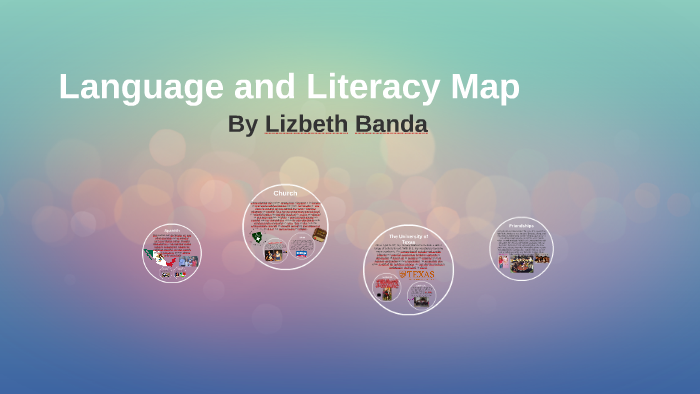 Language and Literacy Map by Lizbeth Banda on Prezi