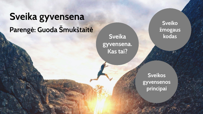 Sveika gyvensena by Guoda Smukstaite on Prezi