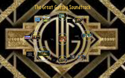 The Great Gatsby Playlist by Heather Hooper on Prezi