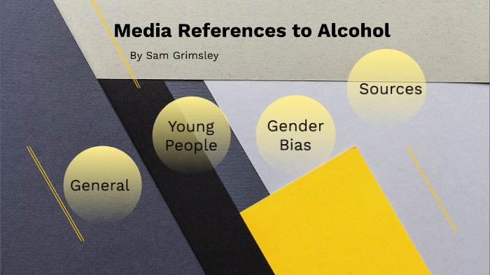 Alcohol and the Media by Sam Grimsley on Prezi