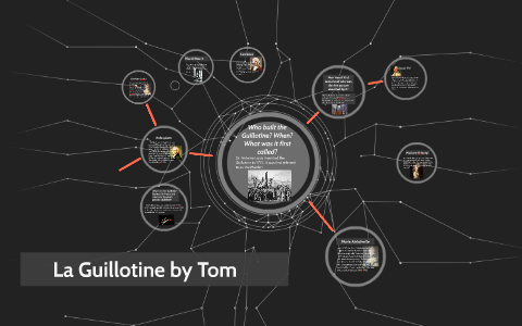 La Guillotine by Tom Gerth on Prezi