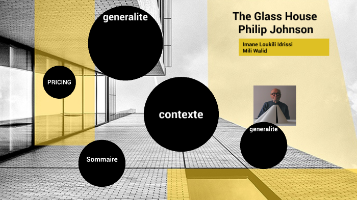 The Glass House by Walid Mili on Prezi