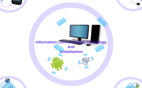 ICT and Globalization by Abdurrahman Tri Nugraha on Prezi