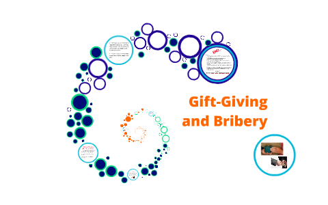 Gift-Giving and Bribery by Andrea Panaligan on Prezi