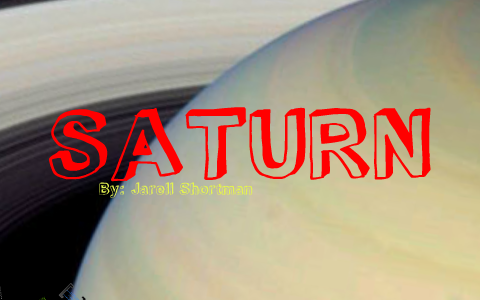 Saturn Science Project by Jarell Shortman on Prezi