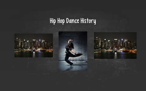Hip Hop Dance History by Ashlyn Johnston on Prezi