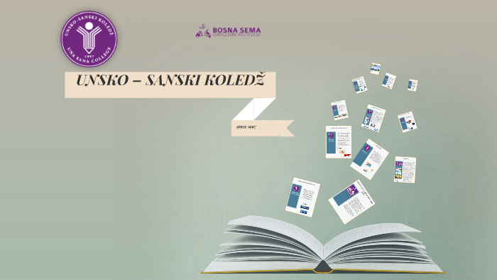 UNSKO – SANSKI KOLEDŽ by Sale Salic on Prezi