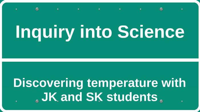 Discovering temperature with Jk and SK students by Amanda Forbes on Prezi