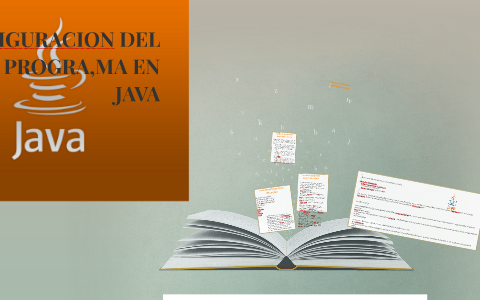 CONFIGURACION DEL PRIMER PROGRAMA EN JAVA by mauricio gomez on Prezi