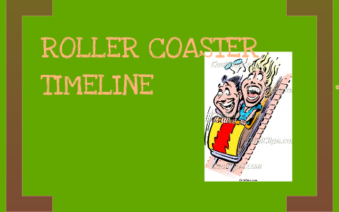roller coaster timeline by lydia thomas on Prezi