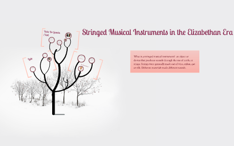 Musical Instruments in the Elizabethan Era by Winter Wester on Prezi