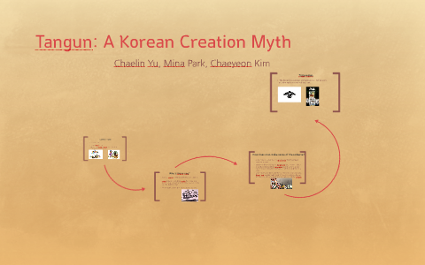 Tangun: A KoreanCreation Myth by Mina Park on Prezi