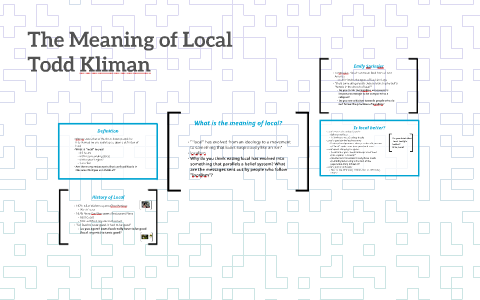 The Meaning of Local by Mary D'Alise on Prezi