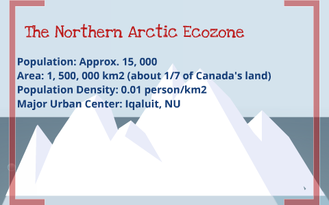 Northern Arctic Ecozone by Noneof Yourbusiness on Prezi Next