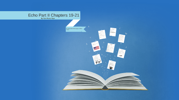 Echo Part II by Pam Munoz Ryan by ellie lanigan on Prezi