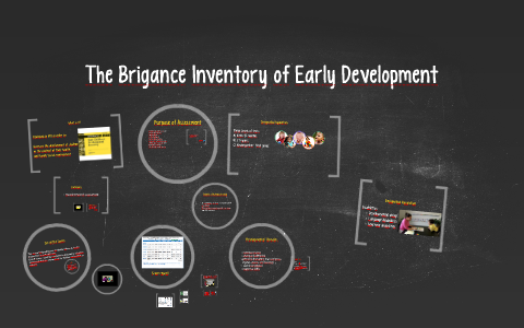 The Brigance Inventory of Early Development by Emily Neidle on Prezi
