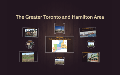 The Greater Toronto and Hamilton Area by Yashveer soni on Prezi