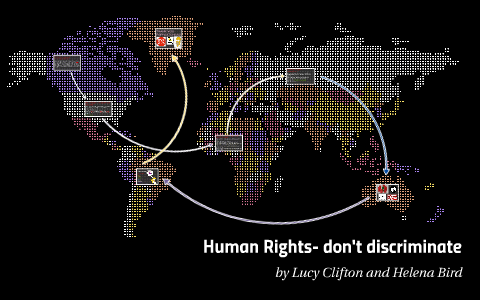 human rights- don't discriminate by Lucy Clifton on Prezi