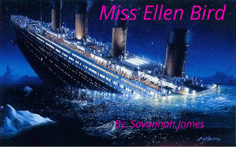 Miss Ellen Bird by Savannah James on Prezi